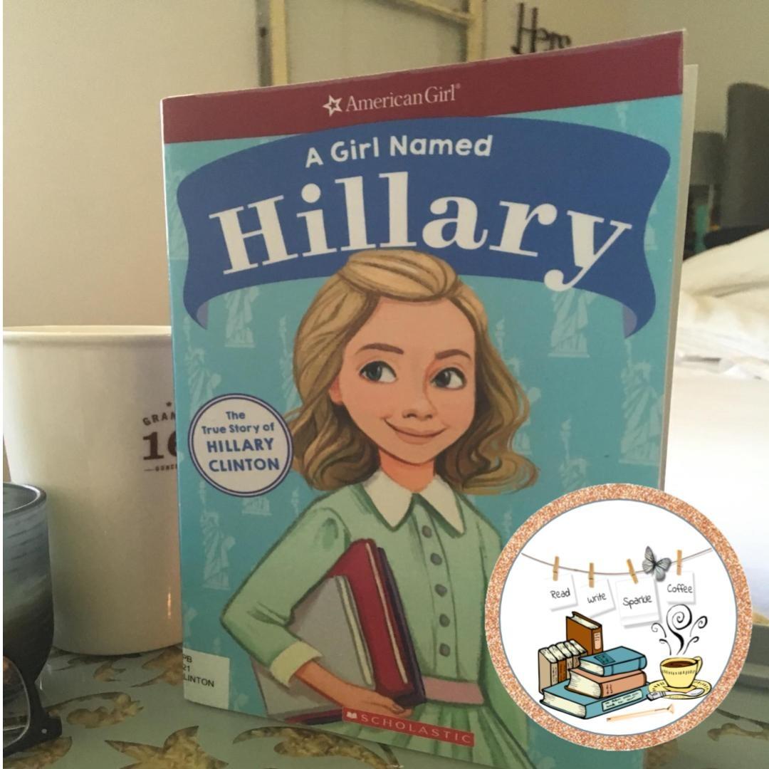 A Girl Named Hillary: The True Story of Hillary Clinton (American Girl ...