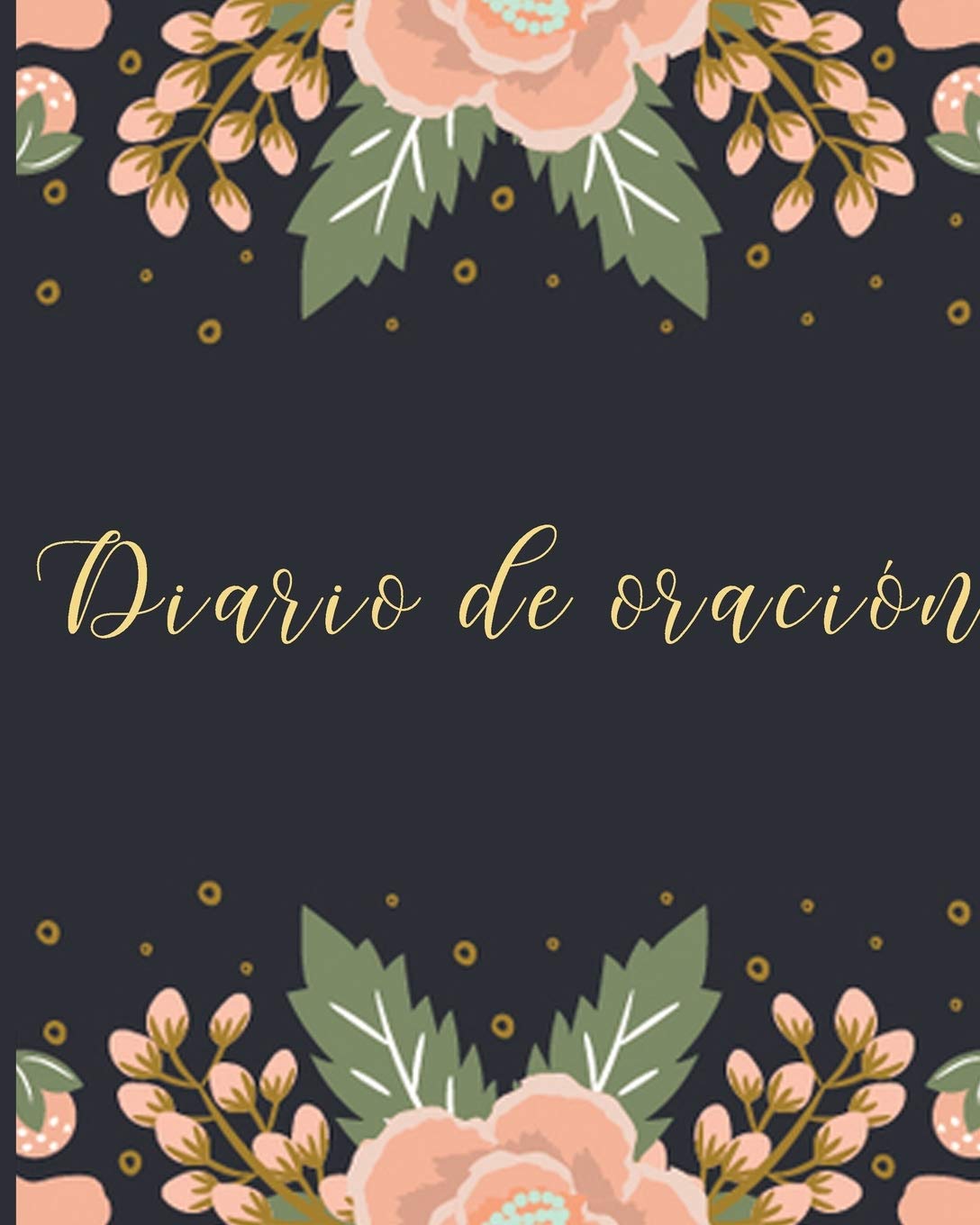 Diario De Oracion Libro De Oracion Sagrada Para Tomar Notas ...