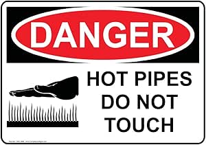Amazon.com: OSHA DANGER Hot Pipes Do Not Touch Sign ODE-3865 Process ...