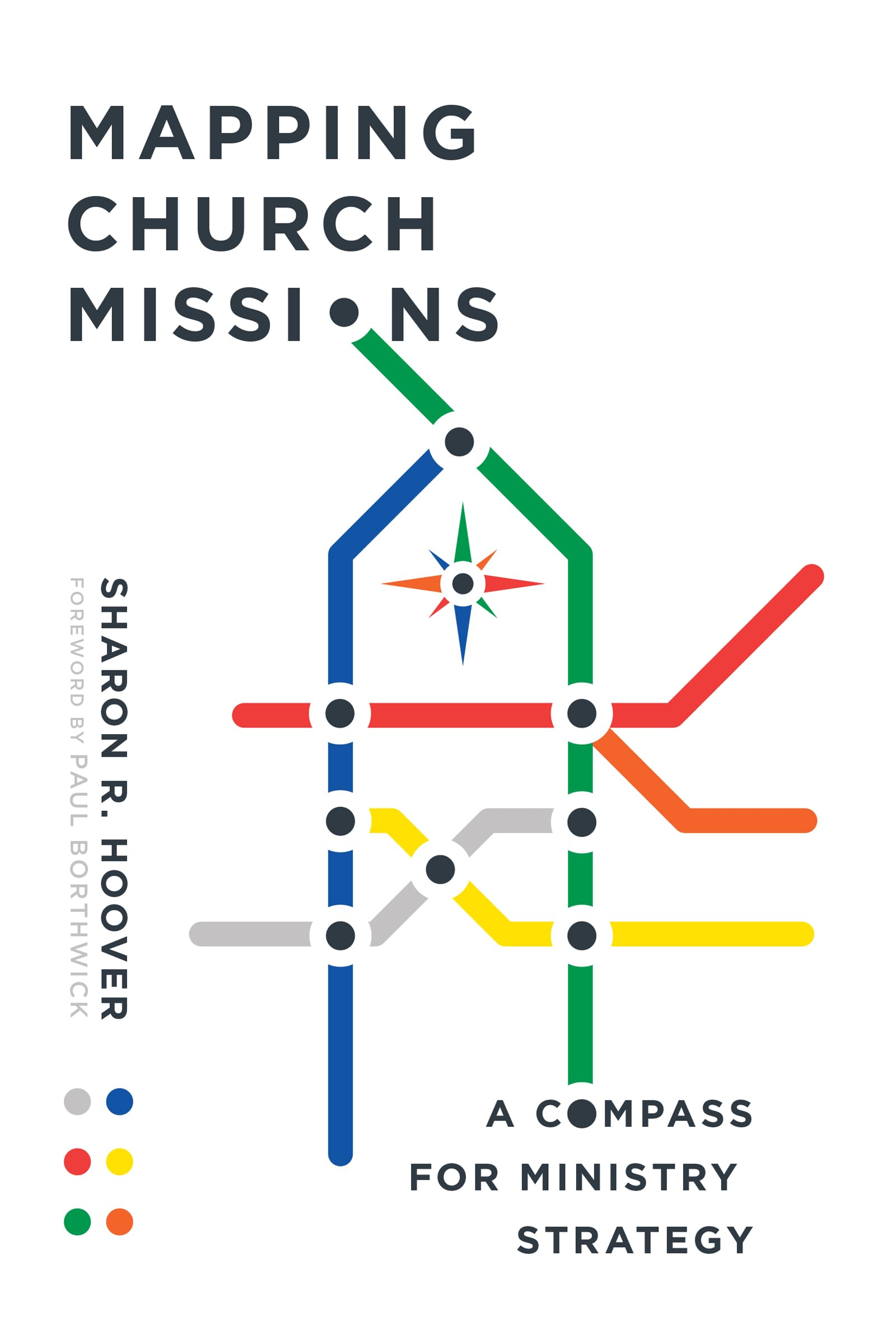 Mapping Church Missions: A Compass for Ministry Strategy: Hoover ...