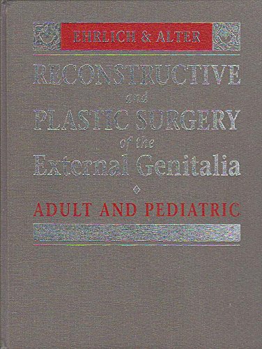 Reconstructive and Plastic Surgery of the External Genitalia: Adult and ...
