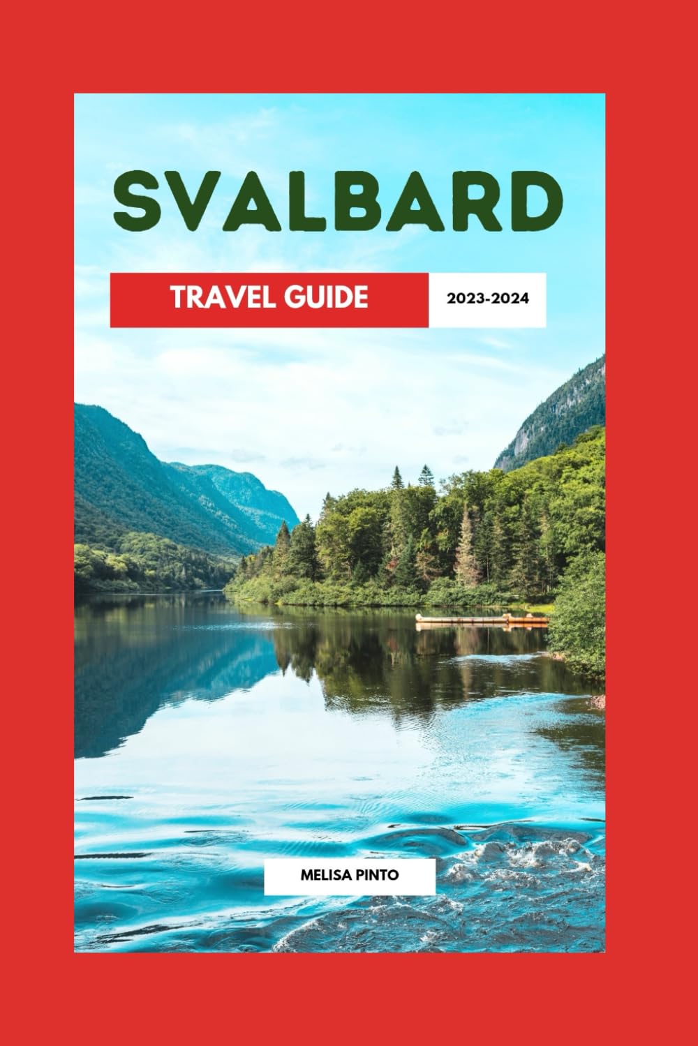Svalbard travel guide 2023-2024: A Svalbard complete handbook guide to ...