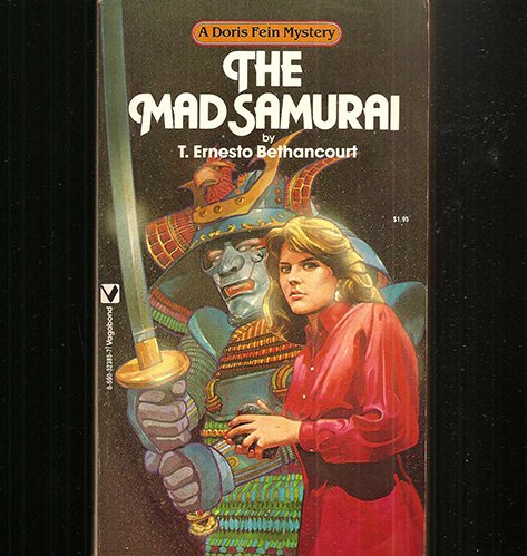 The Mad Samurai: Bethancourt, T. Ernesto: 9780590323857: Amazon.com: Books