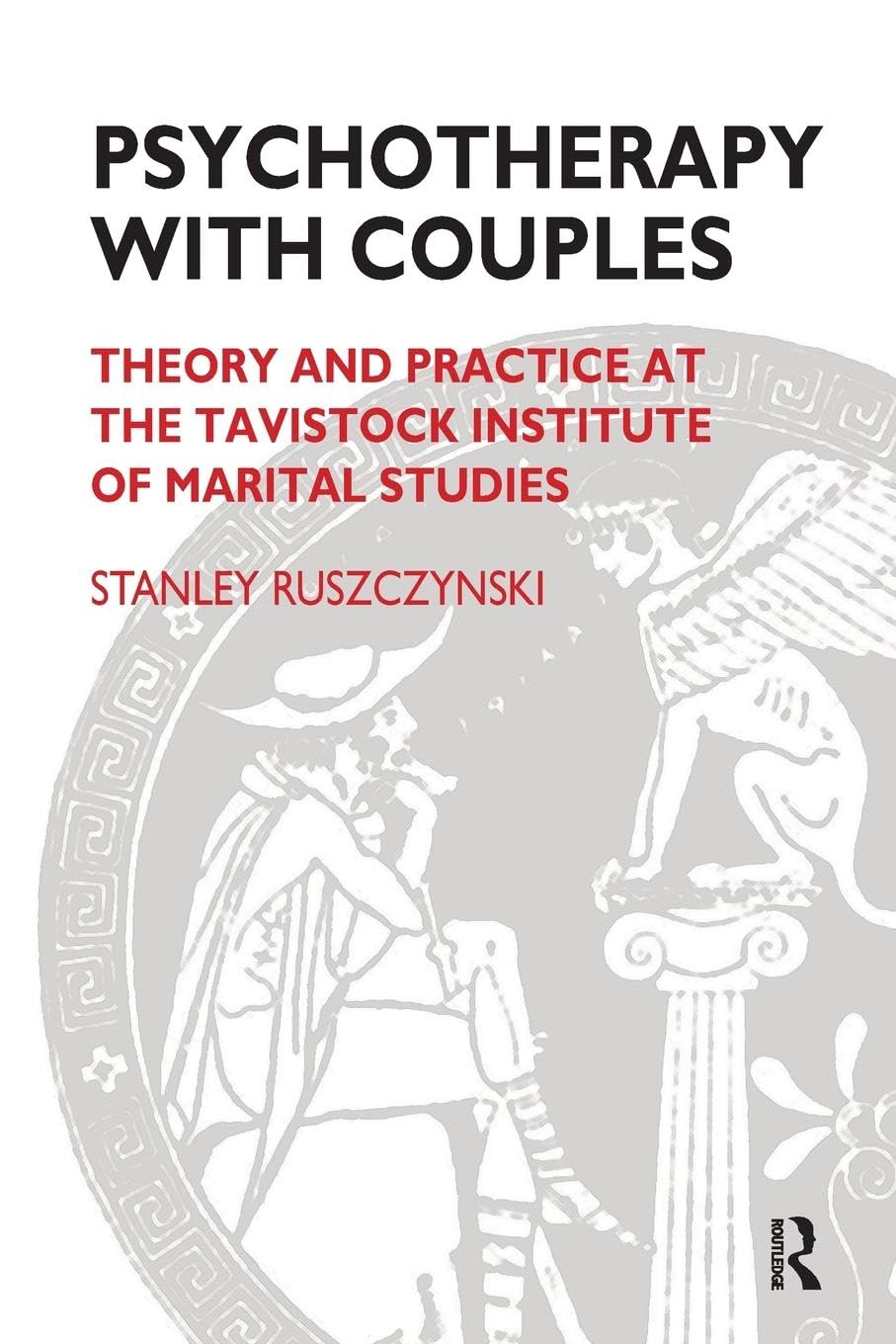 Psychotherapy With Couples: Theory and Practice at the Tavistock ...