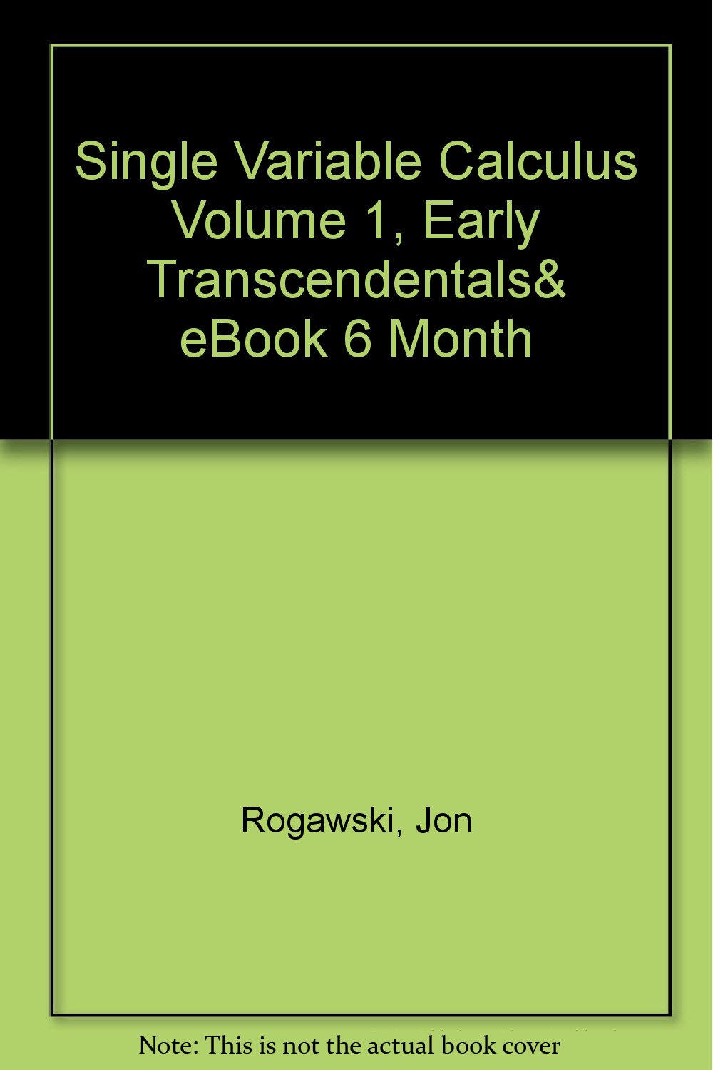 Single Variable Calculus Volume 1, Early Transcendentals& eBook 6 Month ...