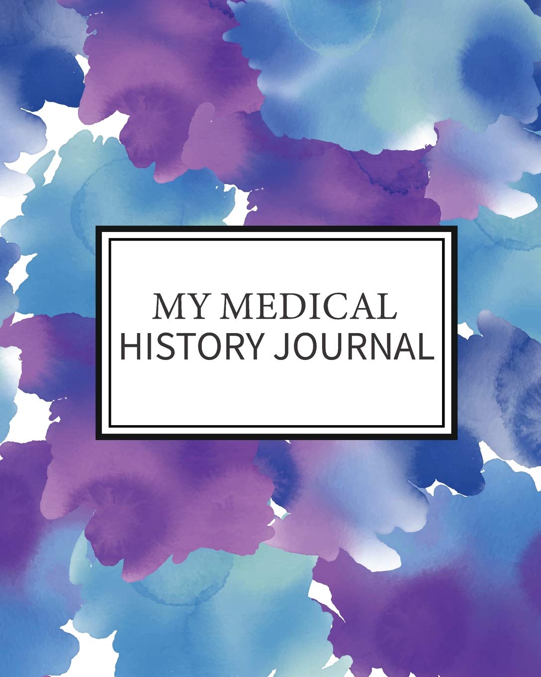 My Medical History Journal: Notebook For Patients to write in I ...