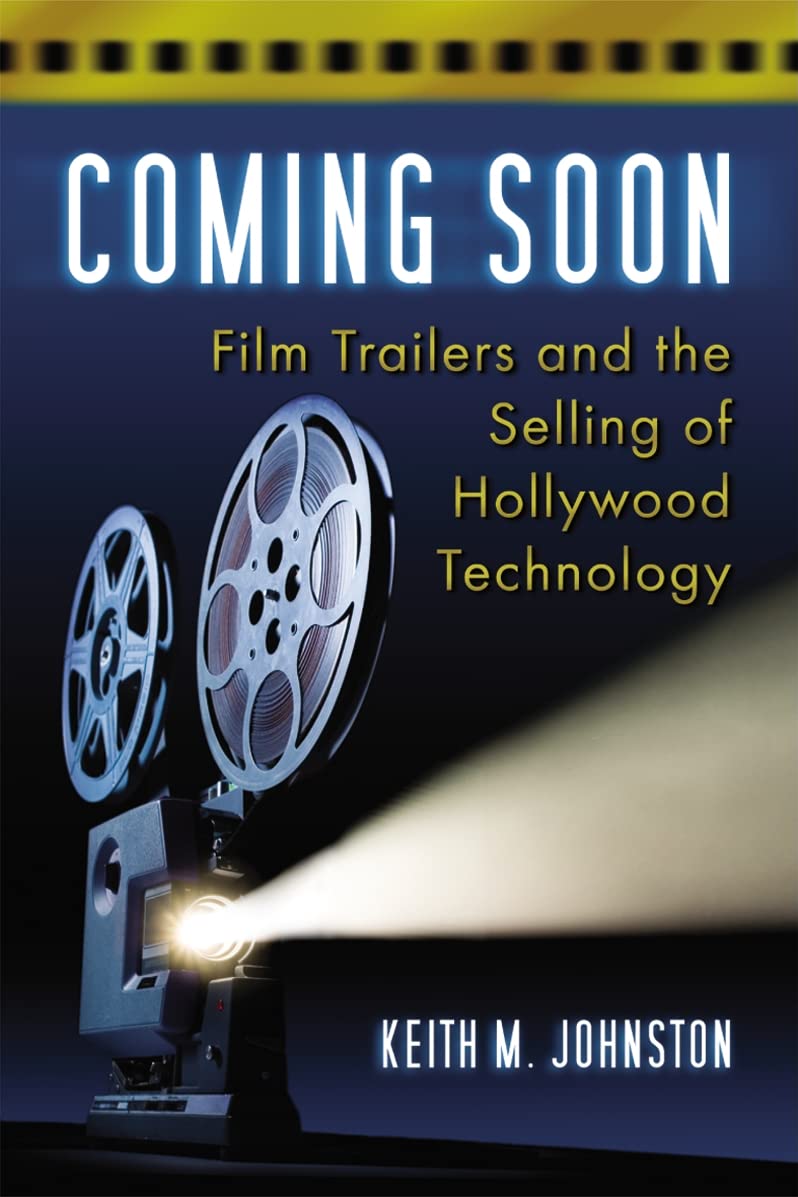 Amazon.com: Coming Soon: Film Trailers and the Selling of Hollywood ...