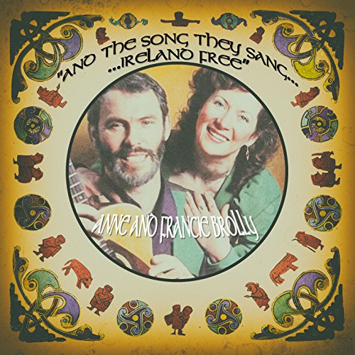 Play And the Song They Sang... Ireland Free by Anne & Francie Brolly on ...