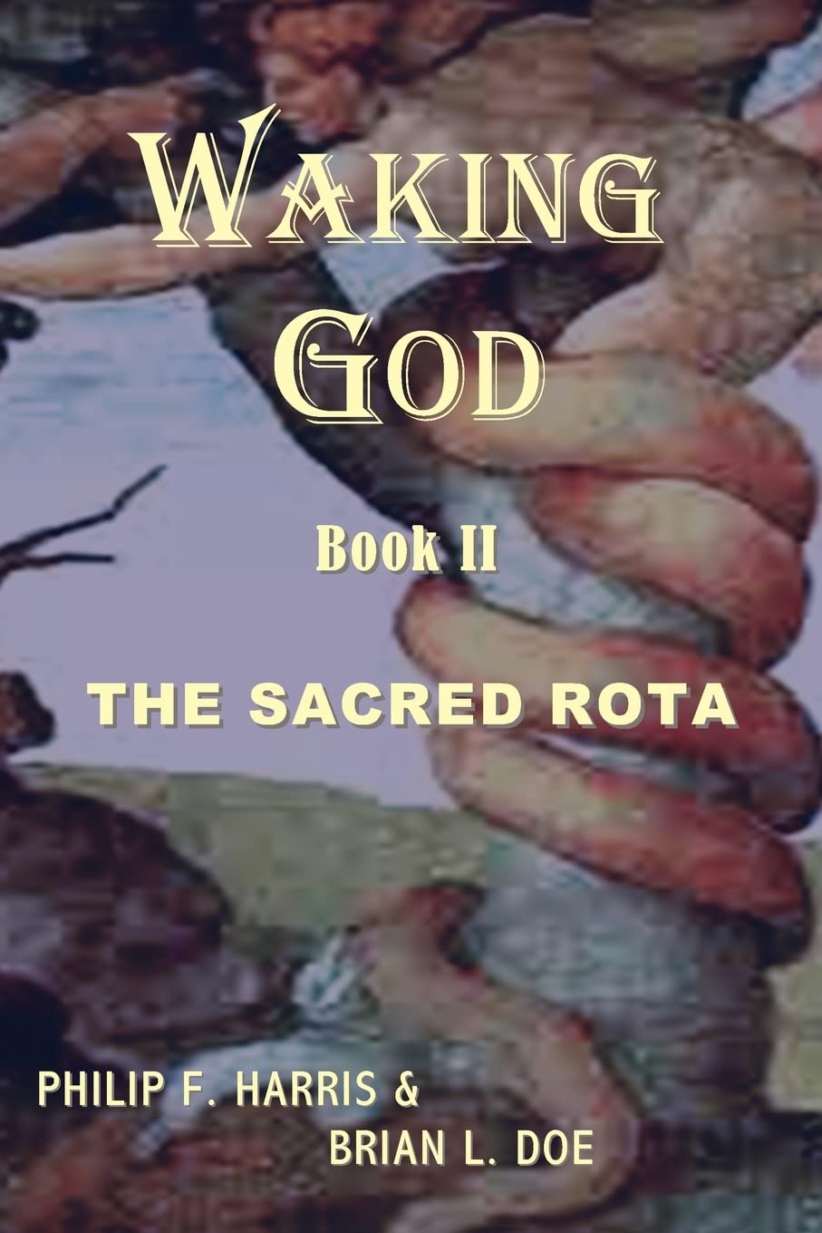 Waking God: Book Two: The Sacred Rota (The Waking God Trilogy): Harris ...