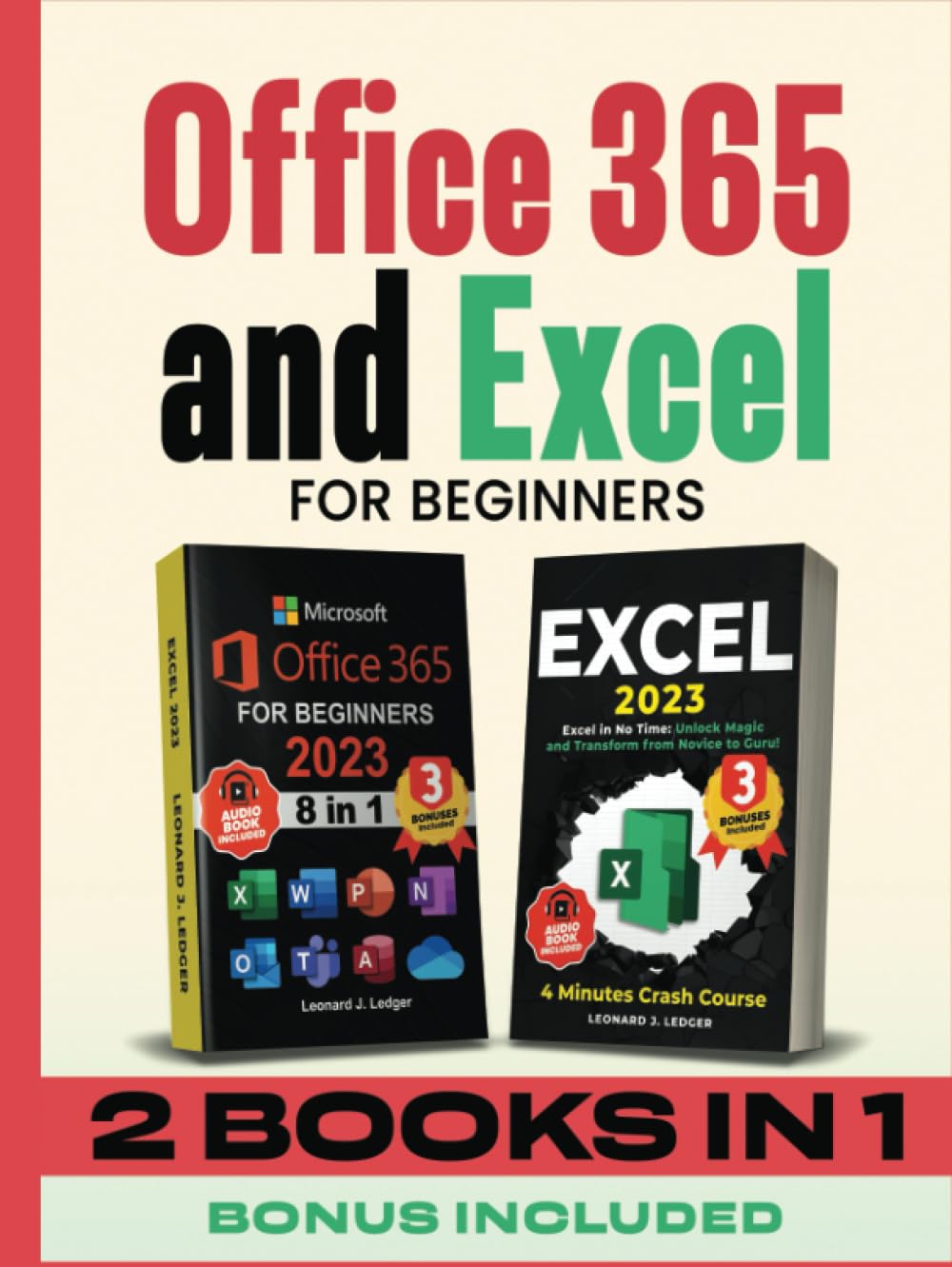 Microsoft Office 365 and Excel for Beginners: Achieve More, Work Less I ...