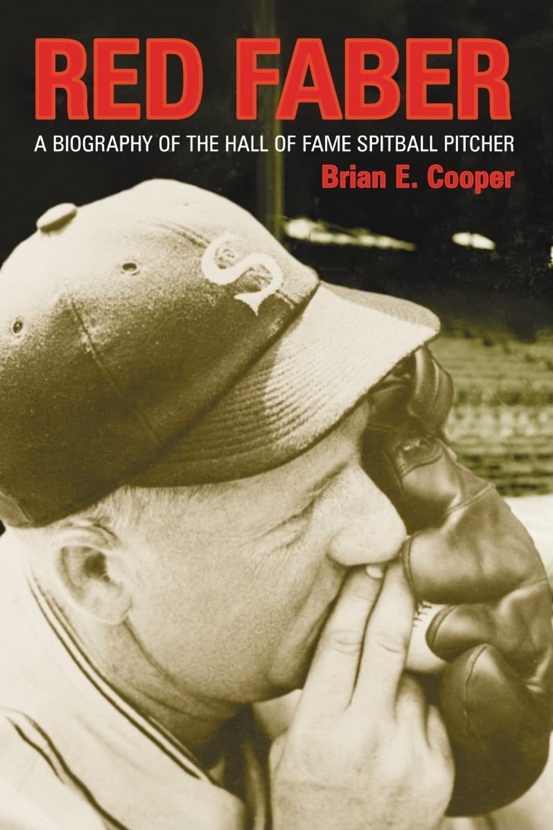 Amazon.com: Red Faber: A Biography of the Hall of Fame Spitball Pitcher ...