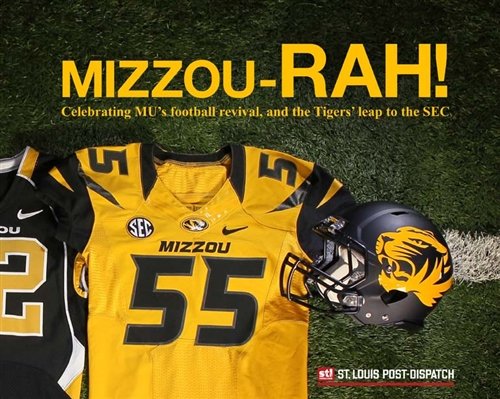 Mizzou-RAH! Celebrating MU's Football Revival, and the Tigers' leap to ...