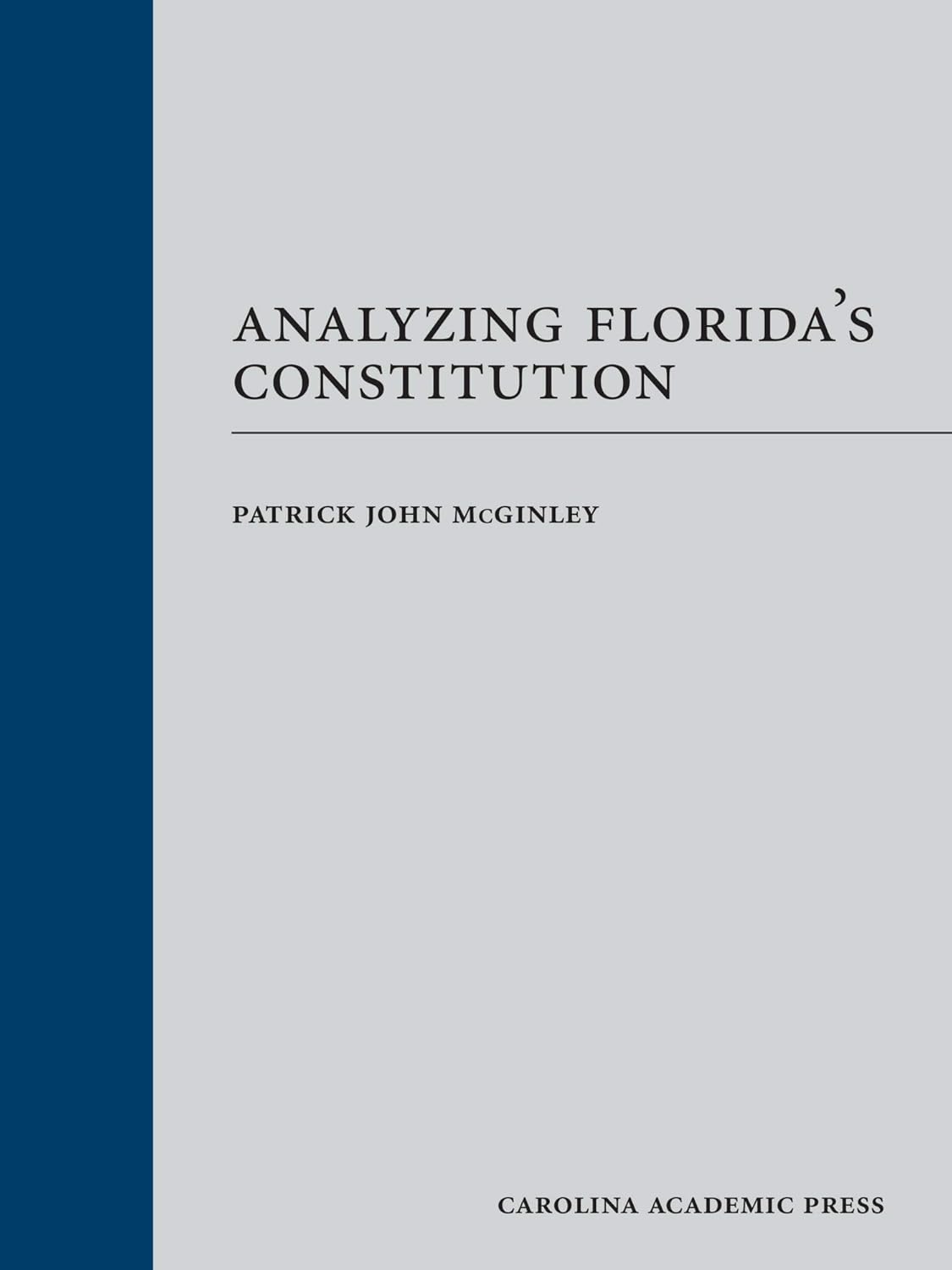 Amazon.com: Analyzing Florida's Constitution: 9781531017156: McGinley ...