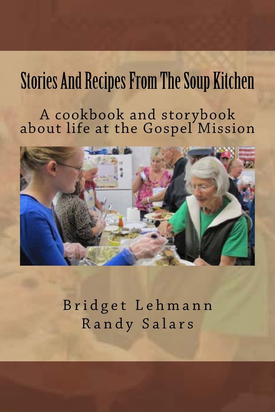 Stories And Recipes From The Soup Kitchen: A cookbook and storybook ...