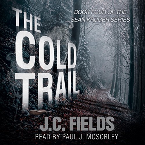 The Cold Trail: The Sean Kruger Series, Volume 4 (Audio Download): J.C ...