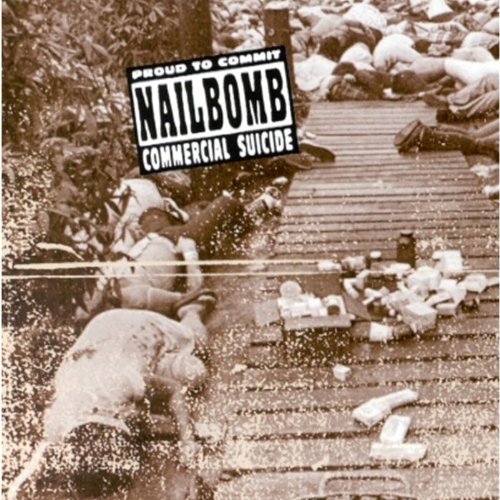 Proud to Commit Commercial Sui: Nailbomb: Amazon.es: CDs y vinilos}