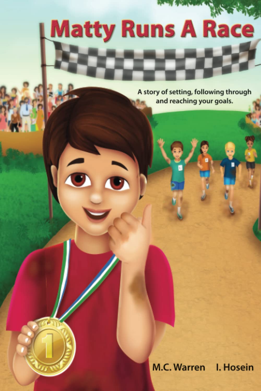 Matty Runs A Race. A story of setting, following through and reaching ...