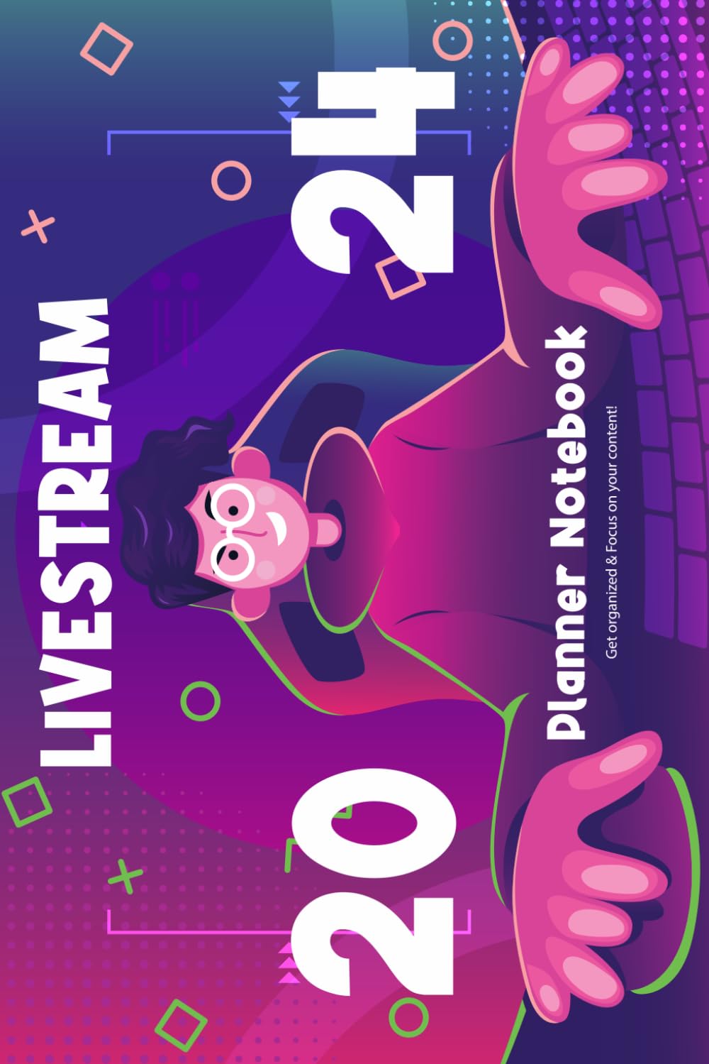 2024 Livestream Planner Notebook: Streamer Journal with the twitch ...