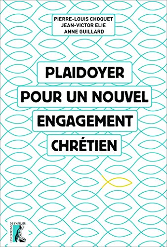 Plaidoyer pour un nouvel engagement chrétien (RELIGIEUX H C) eBook ...