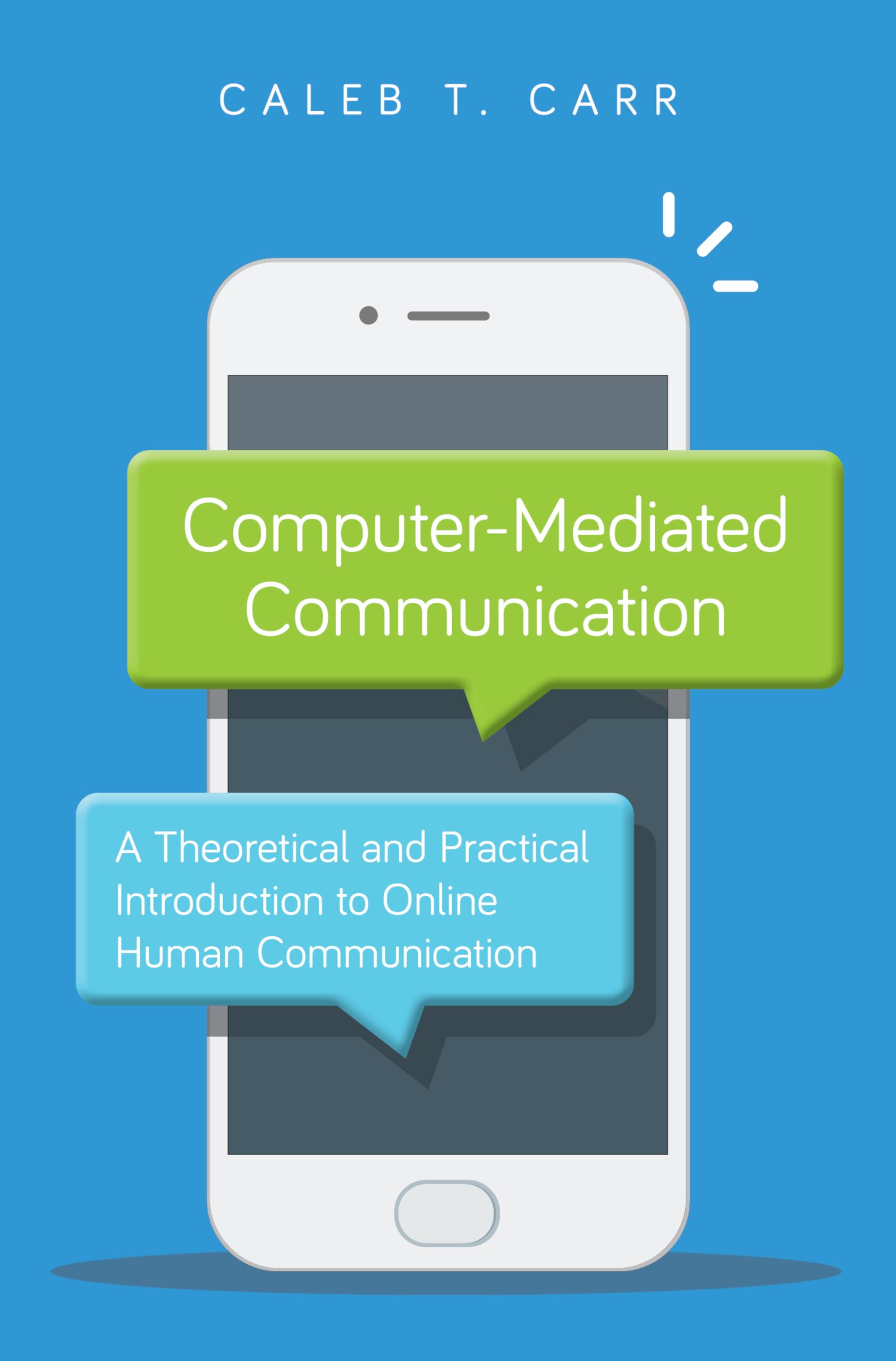 Computer-Mediated Communication: A Theoretical and Practical ...