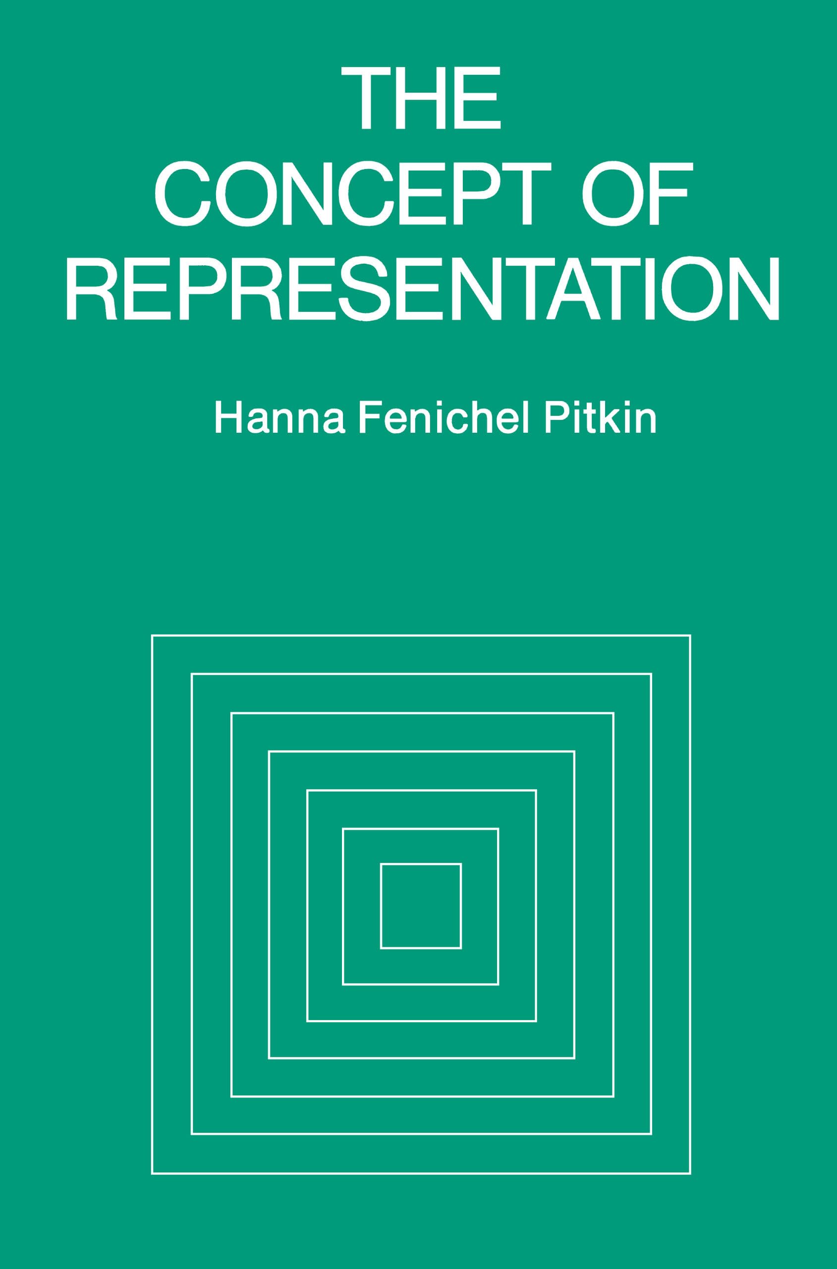 The Concept of Representation: Pitkin, Hanna F. F.: 9780520021563 ...
