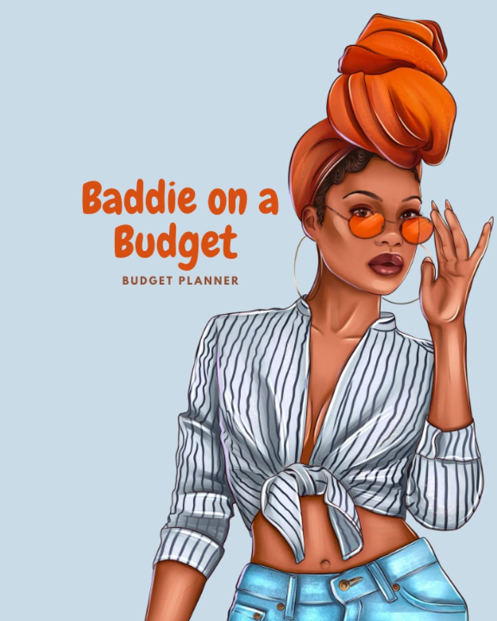 Baddie On A Budget 2020 Monthly Budget Planner (8x10 inches): Cross ...