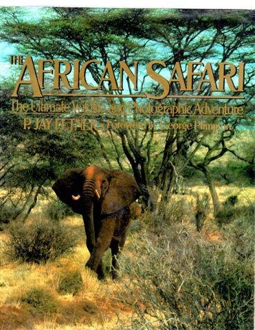 The African safari : The ultimate wildlife and photographic adventure ...