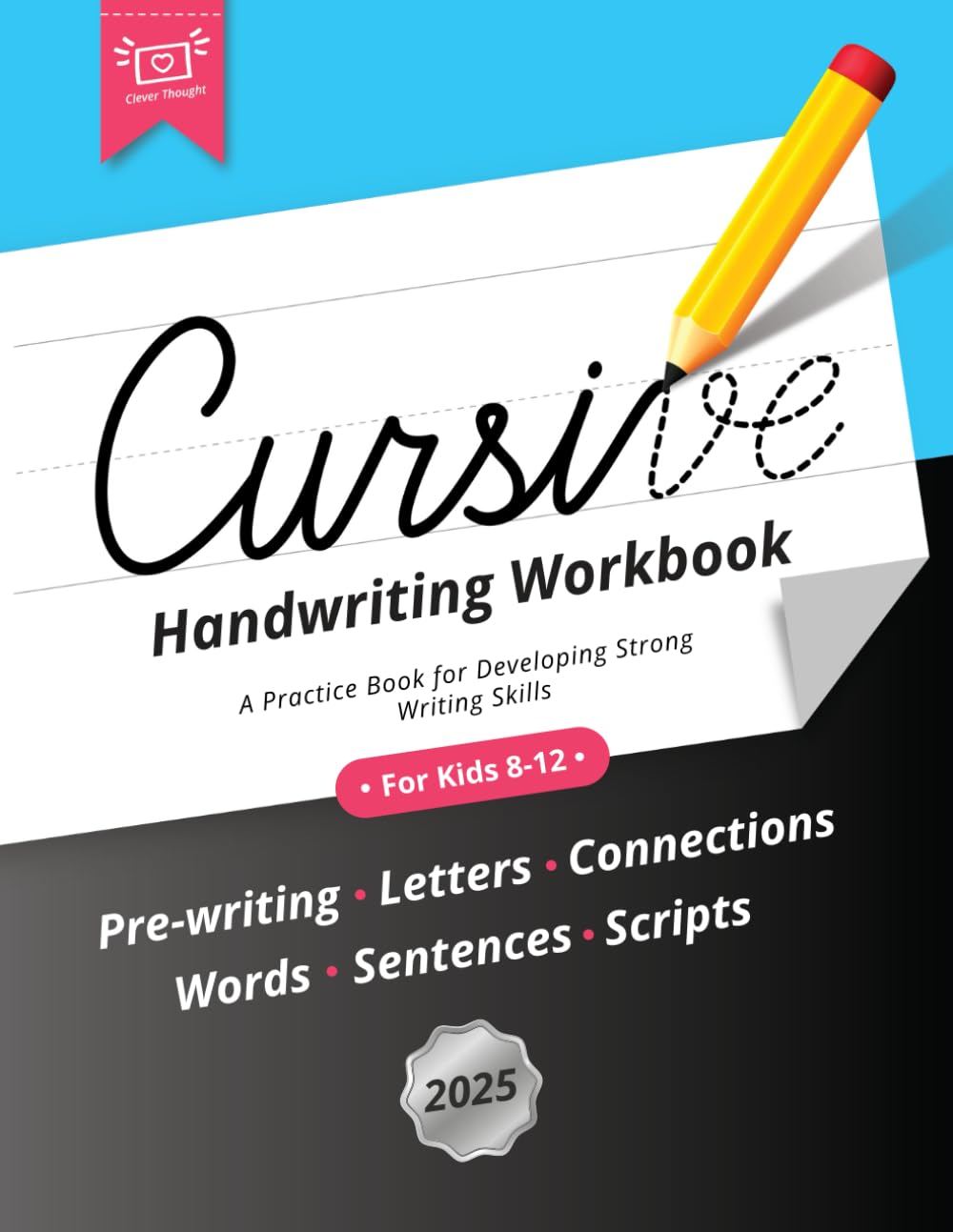 Cursive Handwriting Workbook for Kids 8-12: A Practice Book for ...