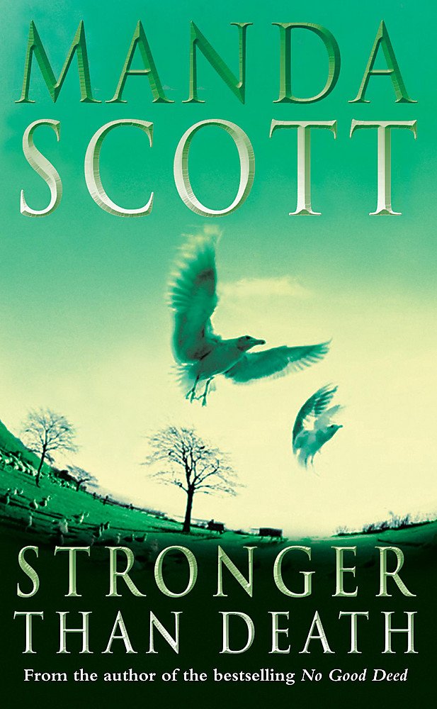 Stronger Than Death: Manda Scott: 9780747258810: Amazon.com: Books