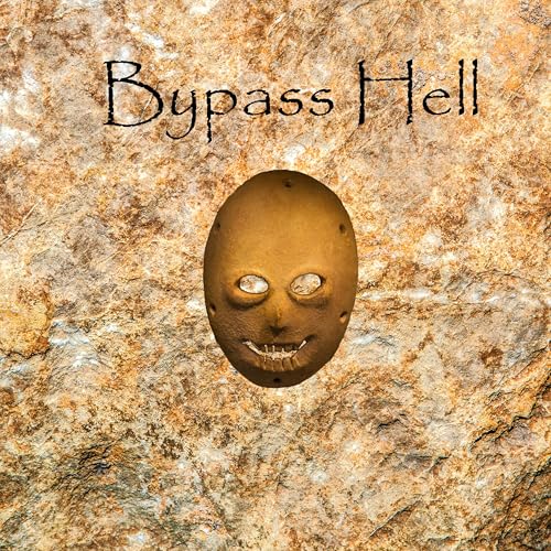Play Bypass Hell by Granpa Dan on Amazon Music