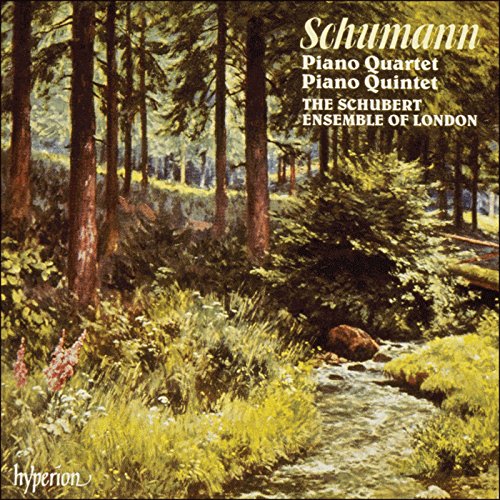 Schumann, Schubert Ensemble of London - Schumann: Piano Quartet / Piano ...