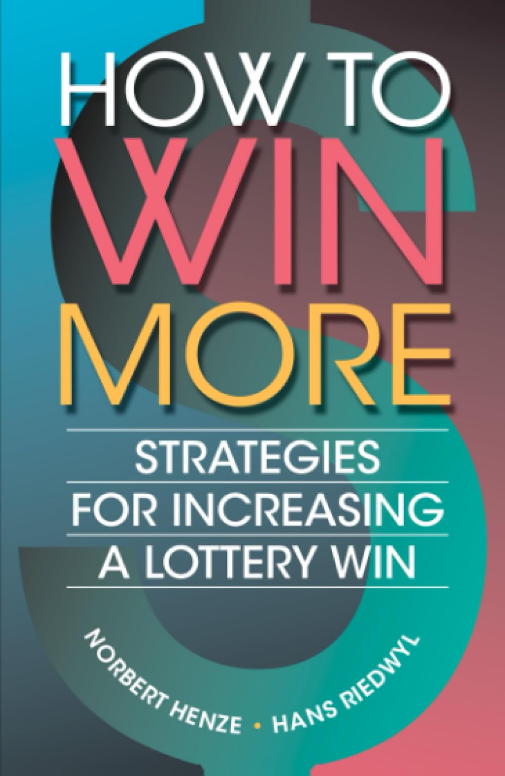 Amazon.com: How to Win More: 9781568810782: Henze, Norbert, Riedwyl ...