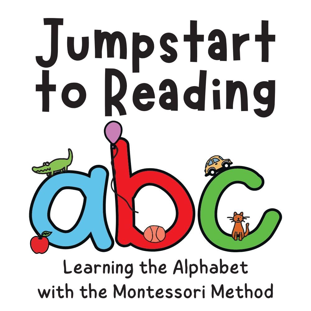 Jumpstart to Reading ABC: Learning the Alphabet with the Montessori ...
