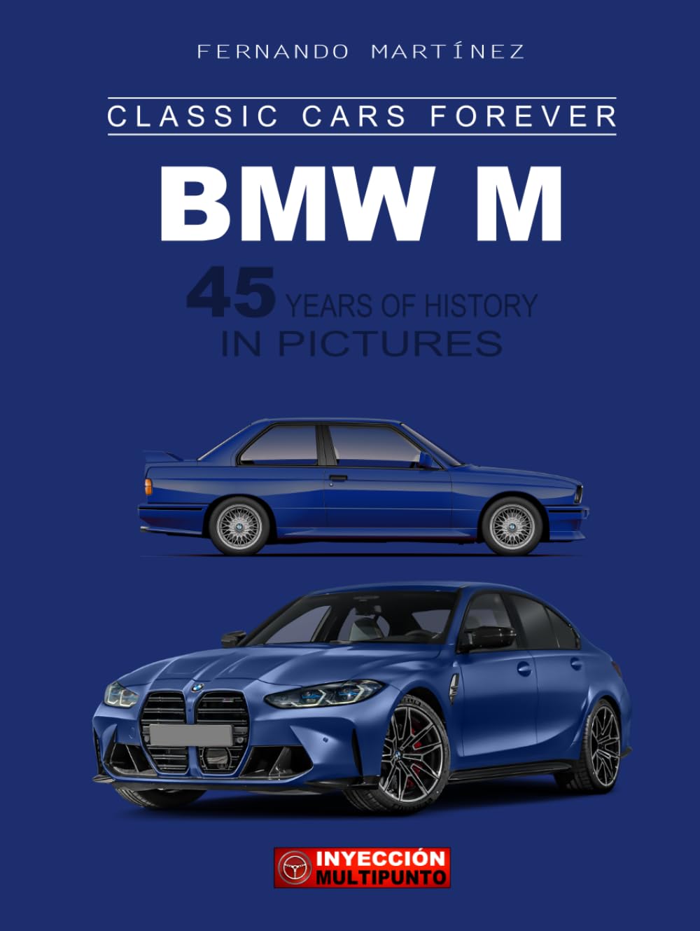 Buy BMW M - 45 YEARS OF HISTORY IN PICTURES: 700 stunning photographs and technical data sheets ...