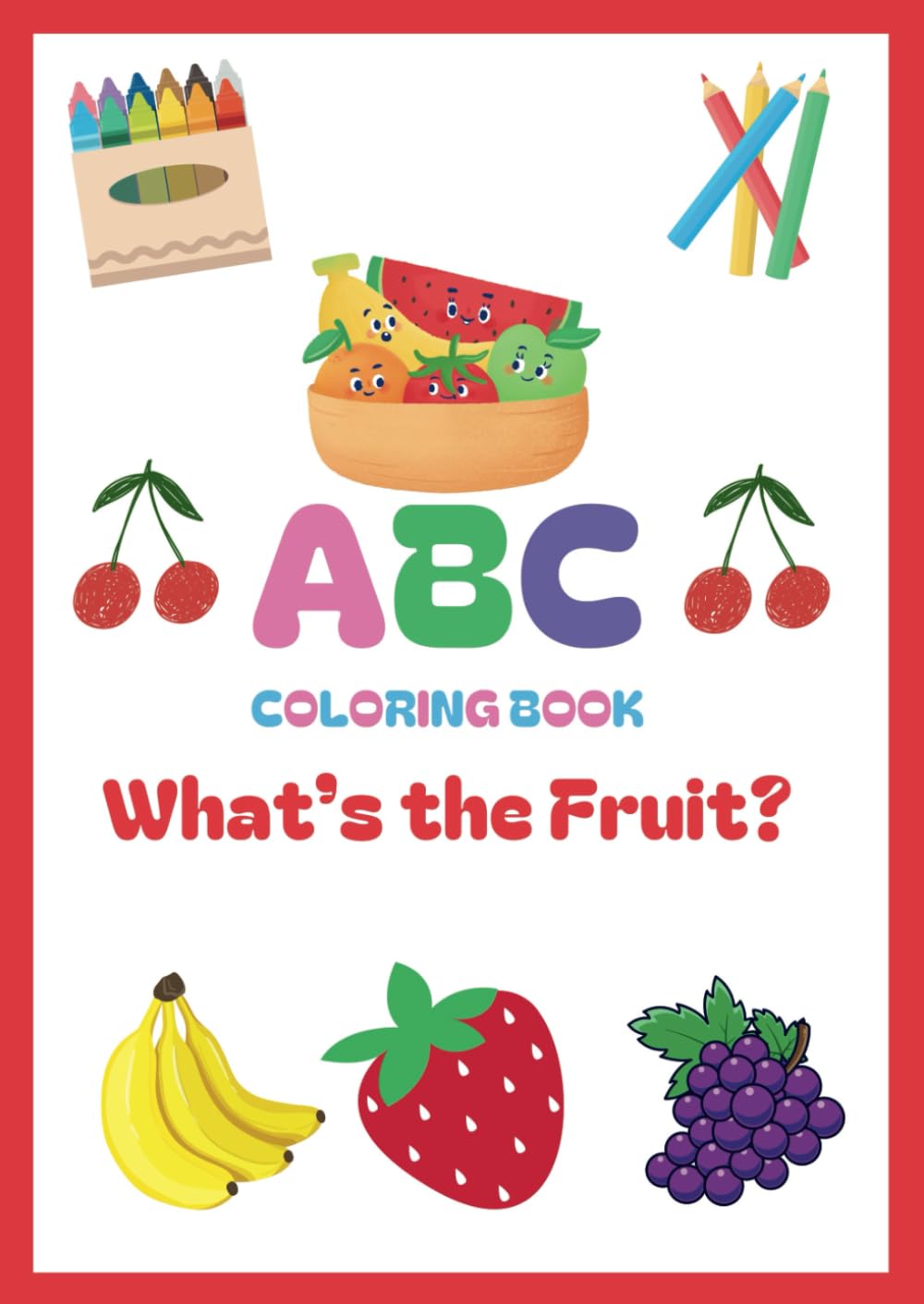 Buy ABC Fruits Coloring Book : What's the Fruit?: Color and Learn Fruit ...