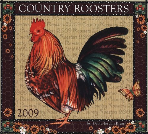 Country Roosters: Debra Jordan Bryan: 9781554561568: Amazon.com: Books