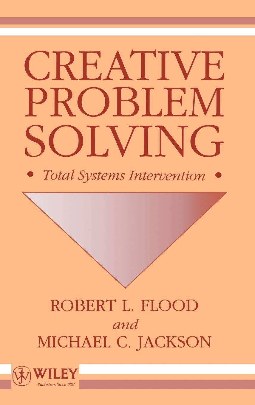 Creative Problem Solving: Total Systems Intervention: Flood, Robert L ...