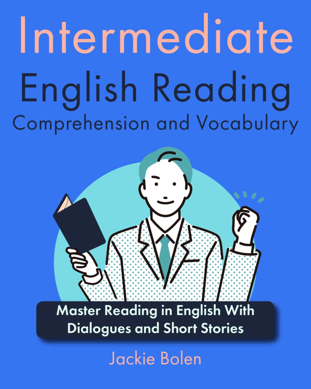 Intermediate English Reading Comprehension and Vocabulary: Master ...