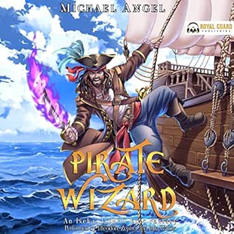Amazon.com: Pirate Wizard: An Isekai LitRPG Epic Fantasy (Seas of Avalon Book 1) (Audible Audio ...