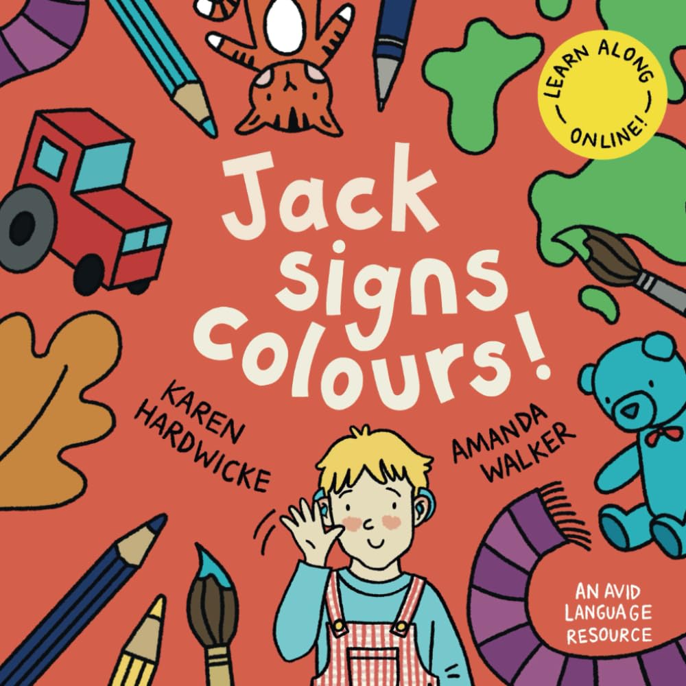 Jack Signs COLOURS!: A gentle family tale of discovery, painting ...