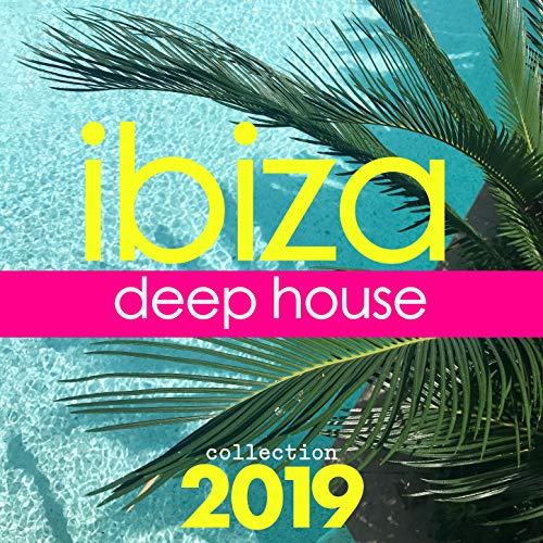 Amazon.com: Ibiza Deep House Collection 2019 : Various artists: Digital ...