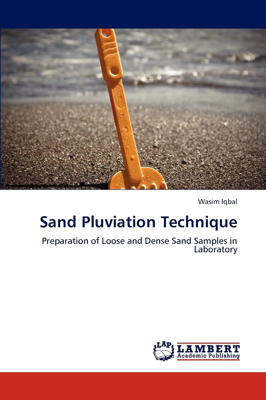Sand Pluviation Technique: Preparation of Loose and Dense Sand Samples ...