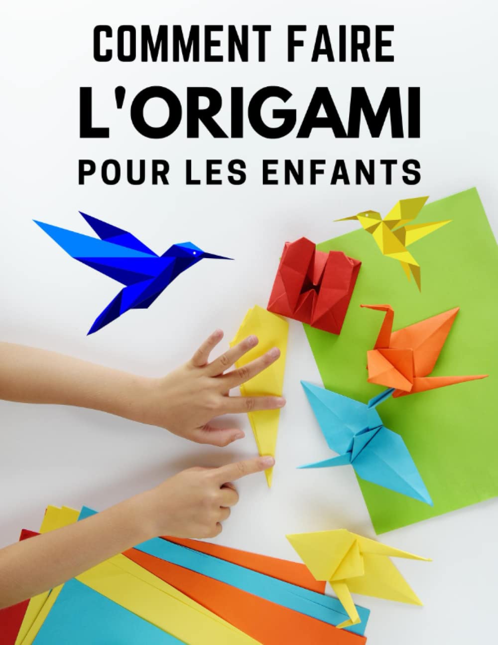 Buy Comment Faire De L'origami Pour Les Enfants: Livre pour enfants ...