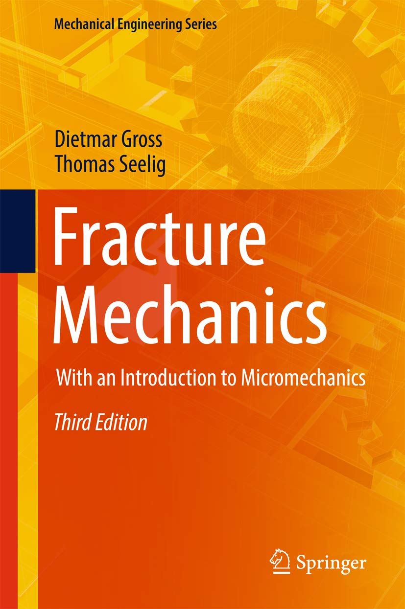Amazon.com: Fracture Mechanics (Mechanical Engineering Series ...