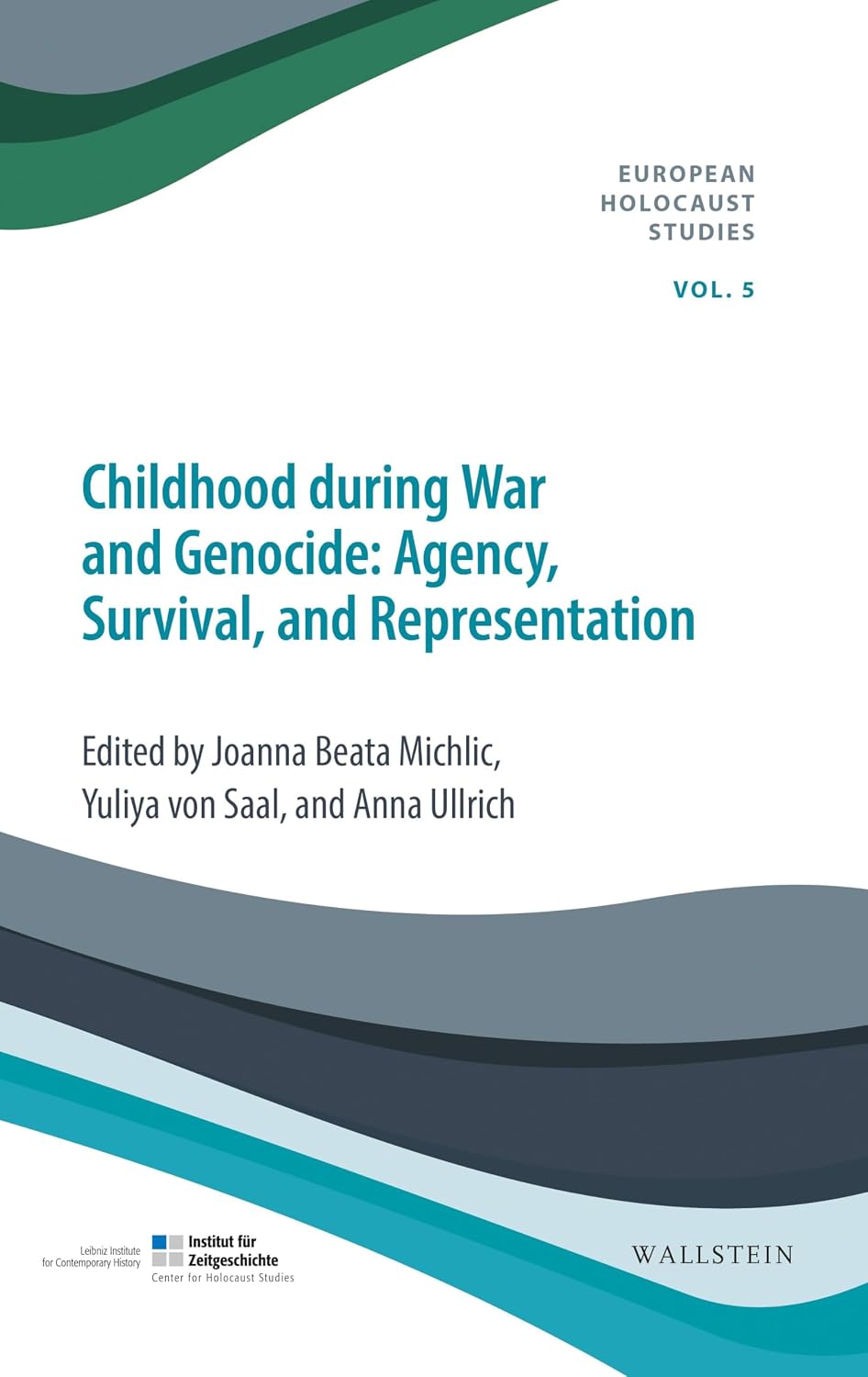 Childhood during War and Genocide: Agency, Survival, and Representation ...