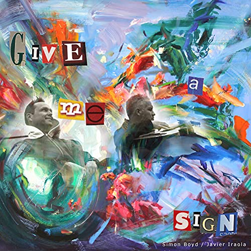 Give Me a Sign : Simon Boyd and Javier Iraola: Amazon.de: Digital Music
