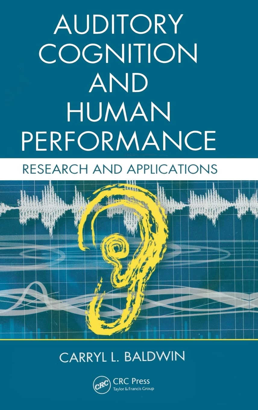 Auditory Cognition and Human Performance: Research and Applications ...