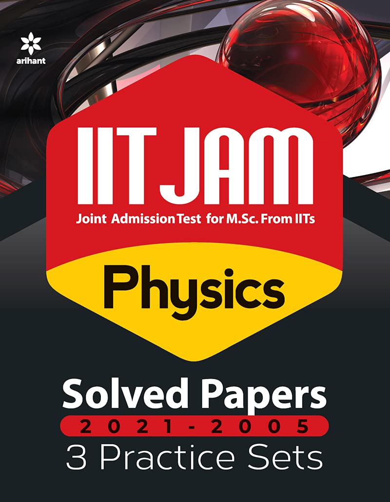 IIT JAM Physics Solved Papers and Practice sets 2022: Atique Hasan ...