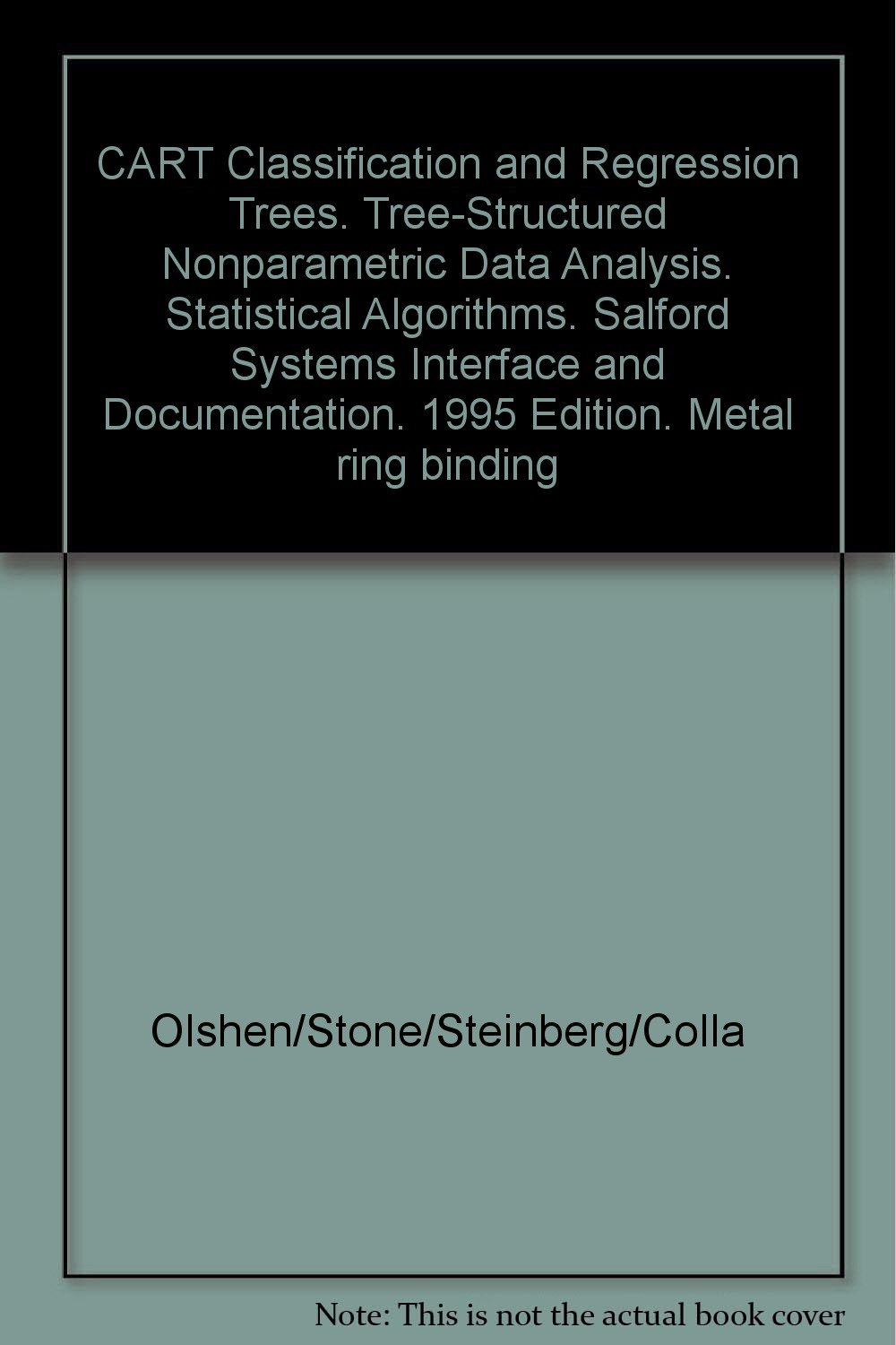 Cart Classification And Regression Trees Tree Structured Nonparametric Data Analysis