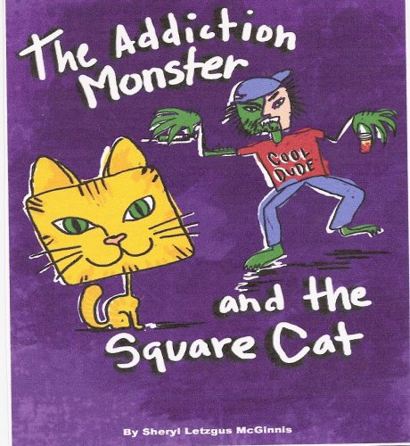 The Addiction Monster and the Square Cat: Sheryl Letzgus McGinnis ...